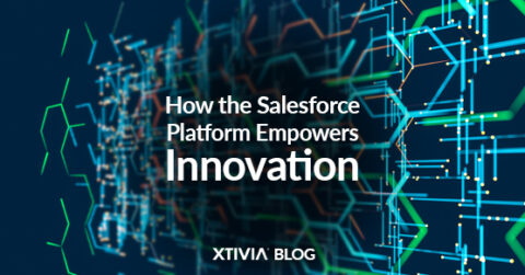 How the Salesforce Platform Empowers Innovation | XTIVIA