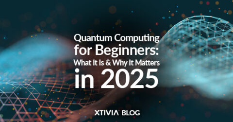 Quantum Computing Explained for Beginners | XTIVIA