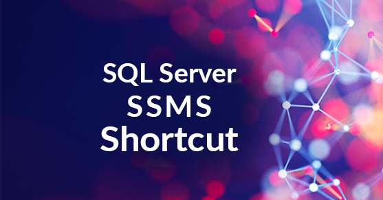 SQL Server Management Studio SSMS Shortcuts Alt+F1