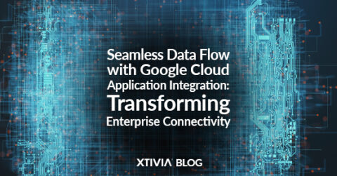 Google Cloud Application Integration for Seamless Data | XTIVIA
