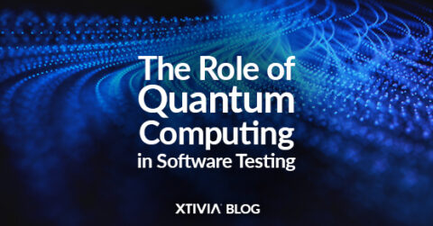 The Role of Quantum Computing in Software Testing | XTIVIA