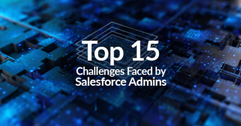 Top 15 Challenges Faced by Salesforce Admins | XTIVIA