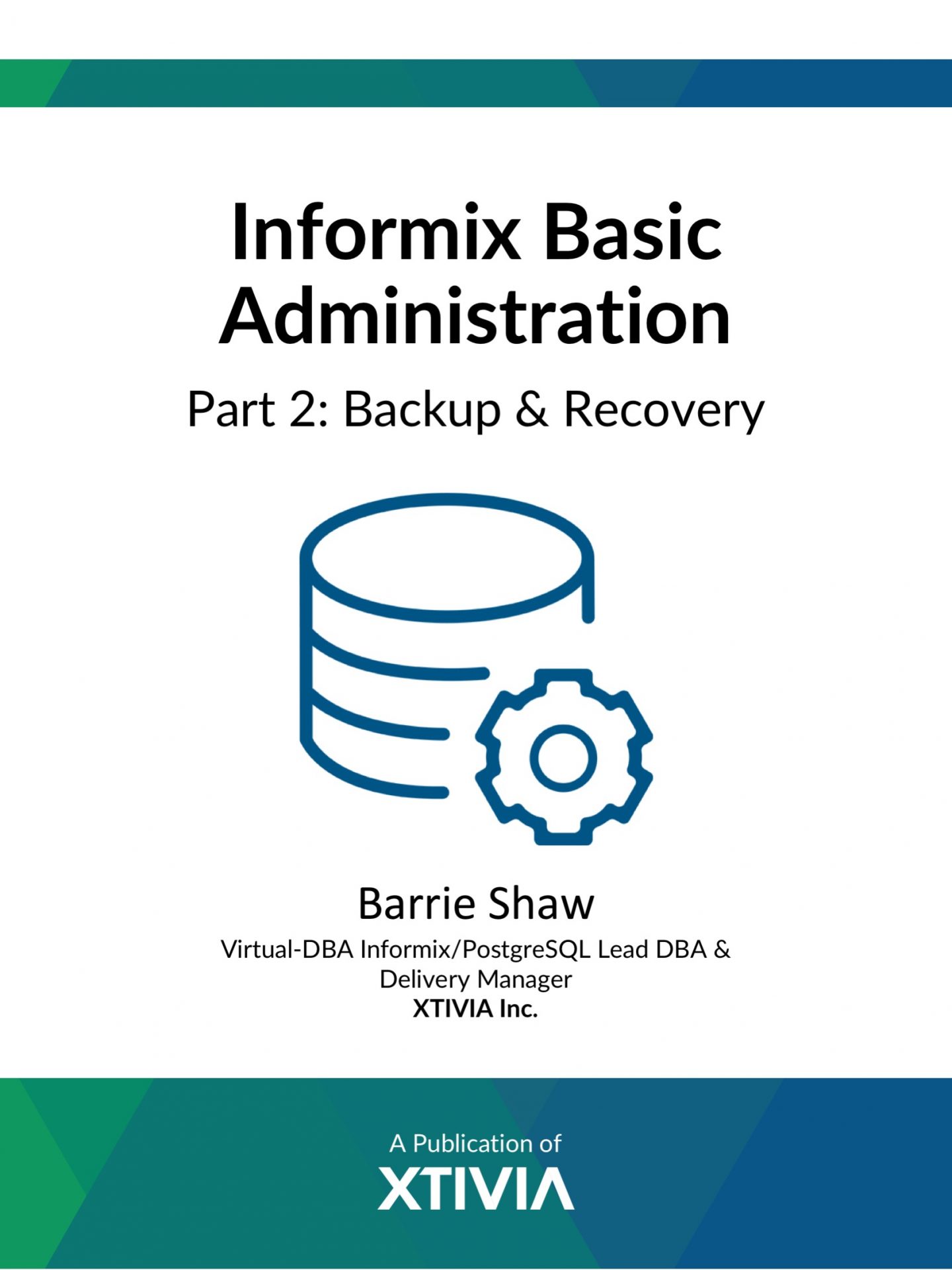 Informix Basic Administration Part 2 | XTIVIA