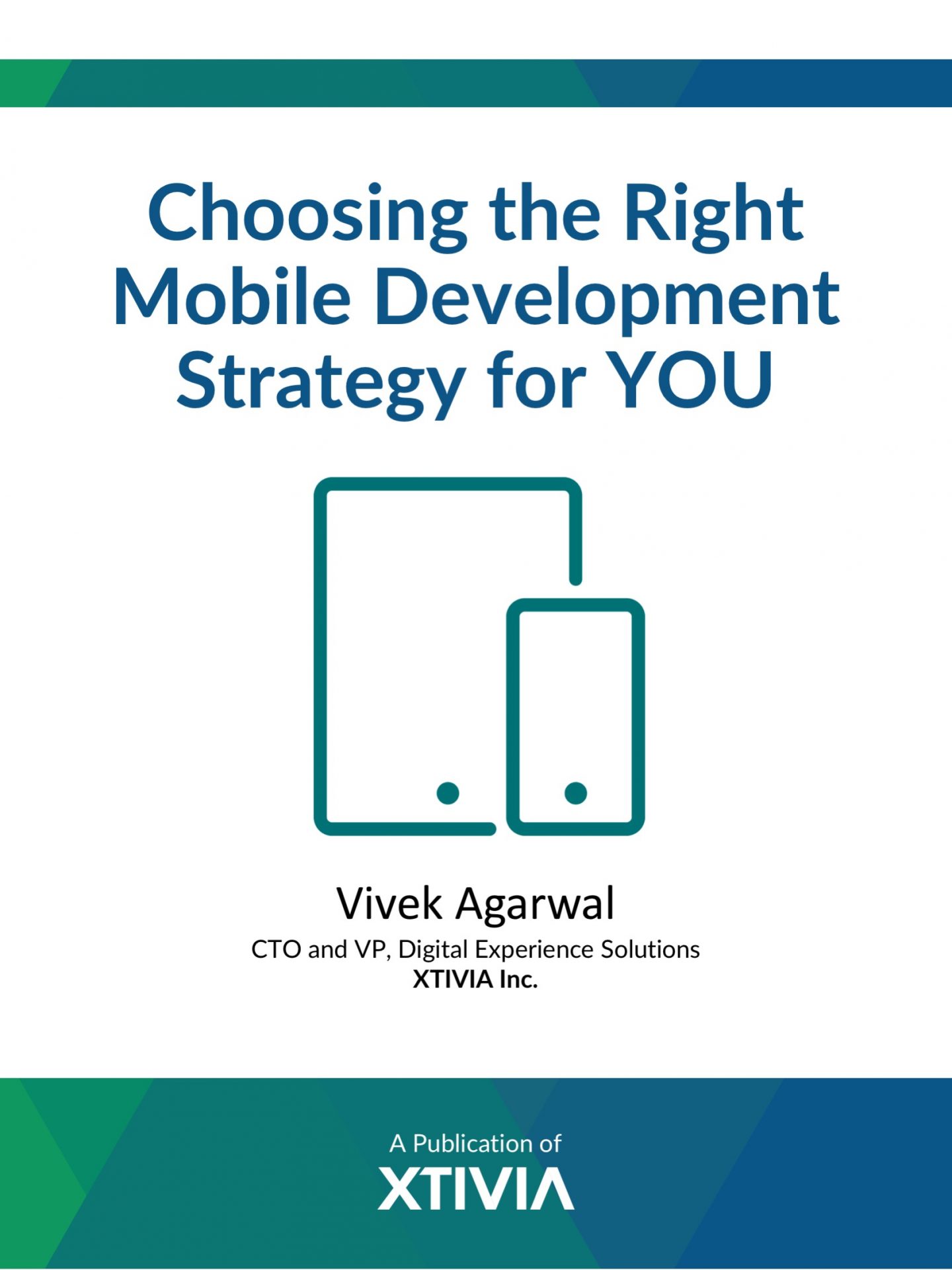 Choosing the Right Mobile Development Strategy for YOU | XTIVIA